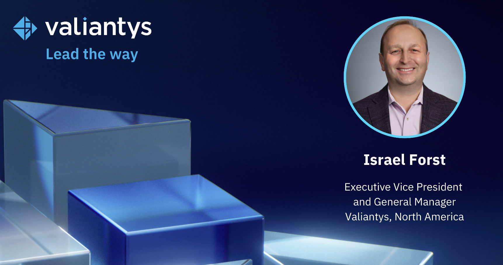 Valiantys announces the appointment of Israel Forst as North America ...